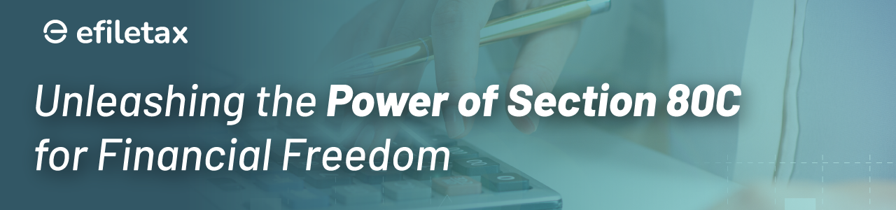 Unlocking Tax Benefits: Exploring Section 80C for Smart Savings