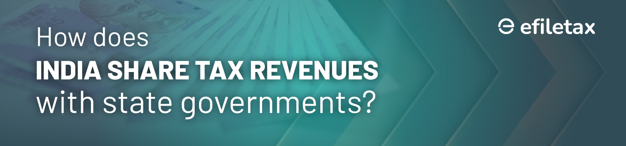 How does India share tax revenues with state governments?