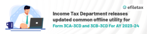 Income Tax Department Releases Updated Form 3CA-3CD AY 2023-24