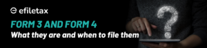 Form 3 and Form 4: What They Are and When to File Them