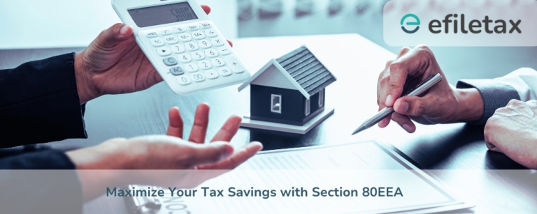 Max Your Tax Savings with Section 80EEA A Guide for Home Buyer