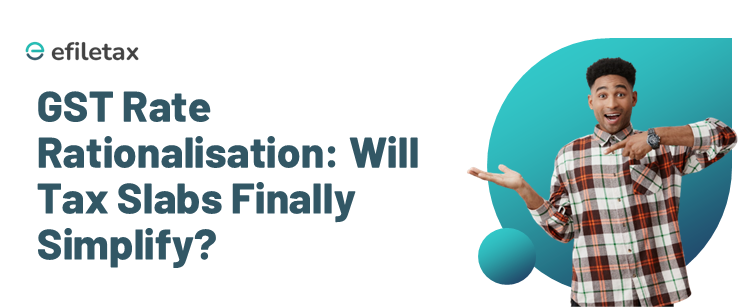 GST Rate Rationalisation: Simplification Plans Underway