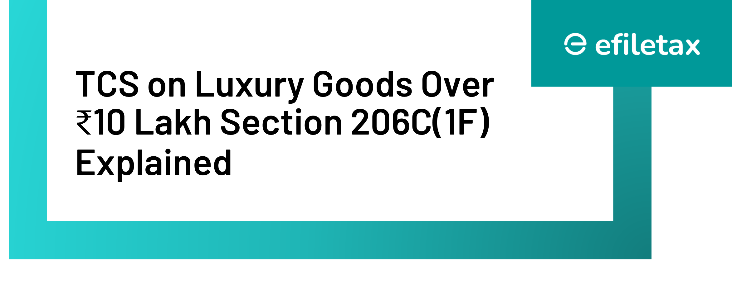 TCS on Luxury Goods Over ₹10 Lakh: Section 206C(1F) Explained