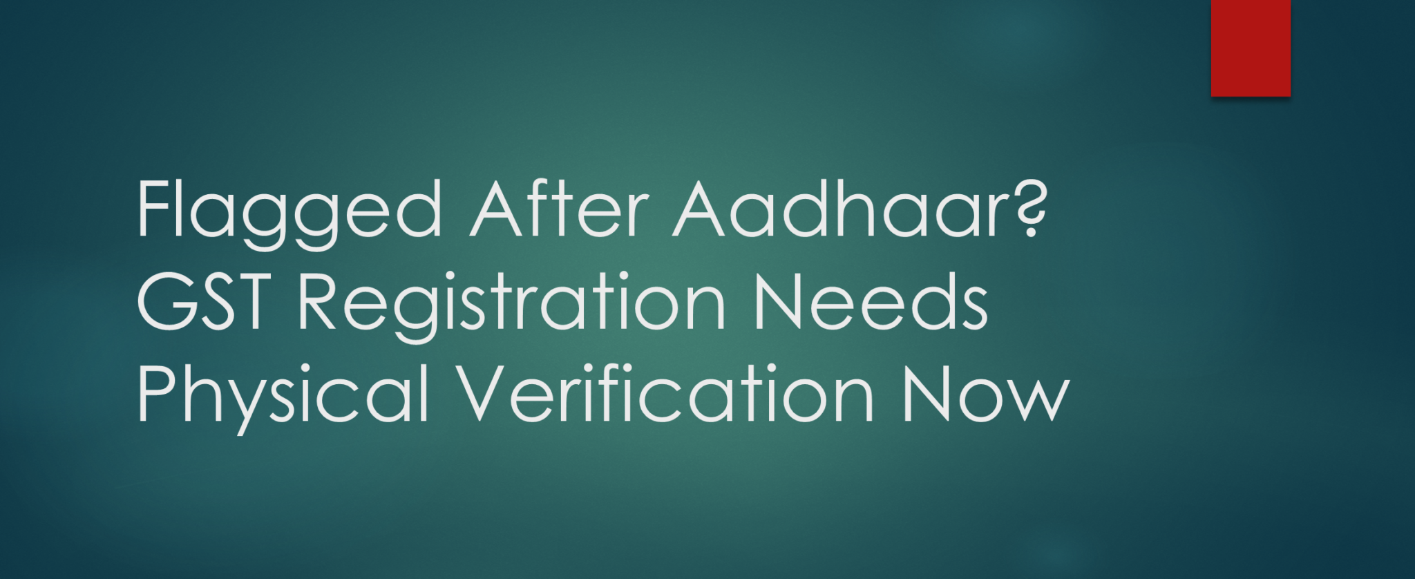 GST Registration Physical Verification Timeline & Rules Explained