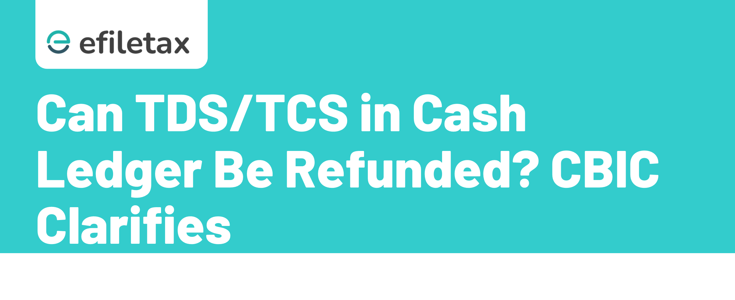 TDS/TCS Refund from Cash Ledger under GST What's Allowed? - efiletax