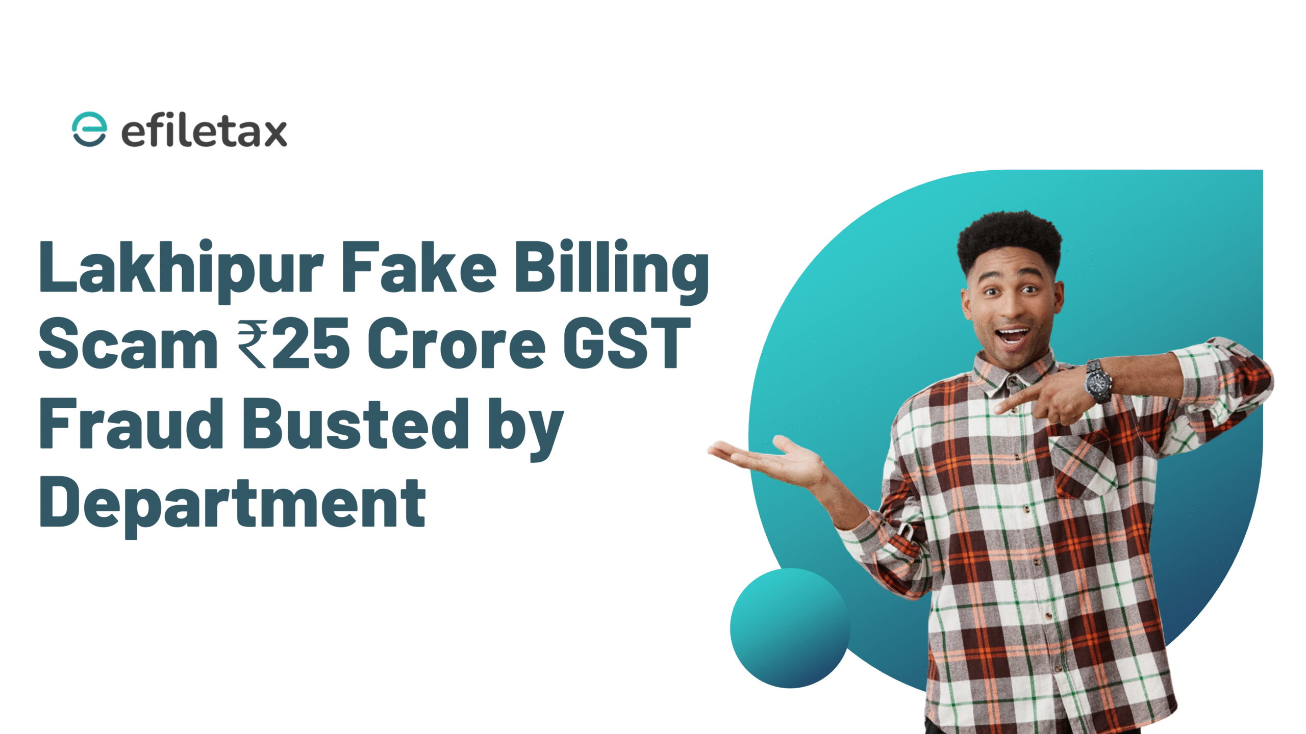 Fake Billing Scam GST Dept Nabs Lakhipur Trader in ₹25 Cr Fraud - efiletax
