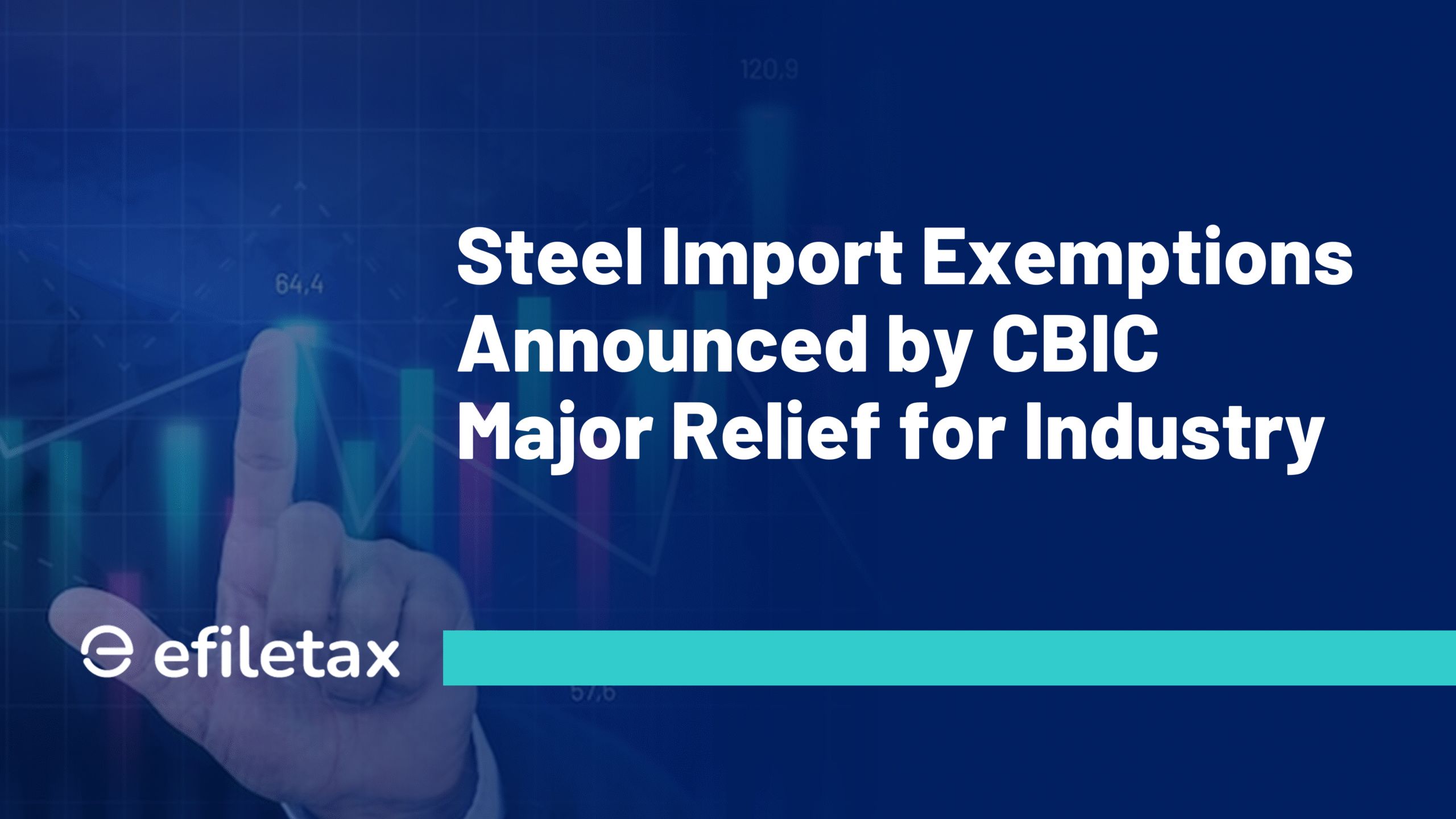 CBIC Eases Steel Import Norms for Integrated Steel Plants - efiletax