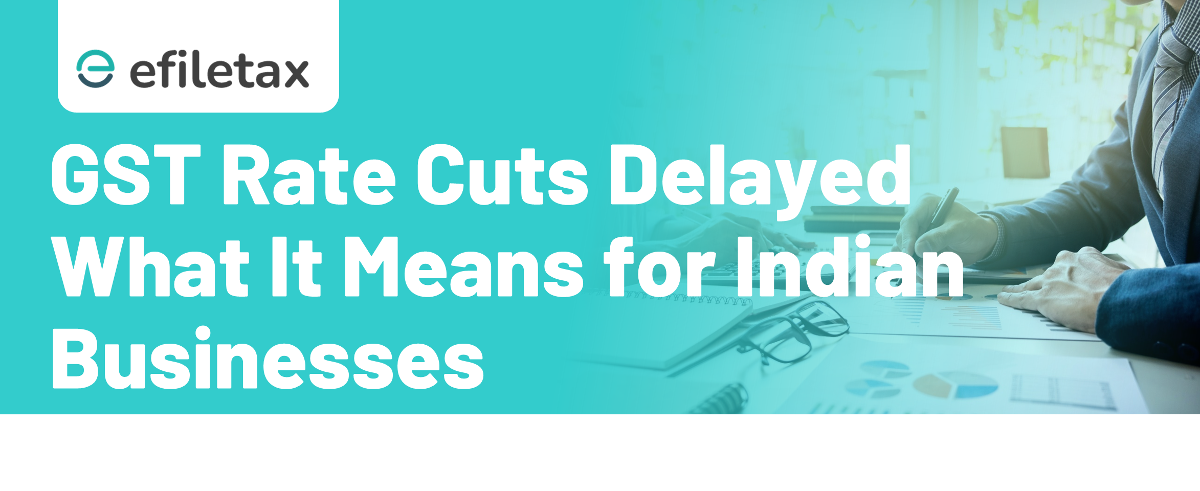 No GST Rate Cuts Yet as GoM Report Awaits Clearance - efiletax