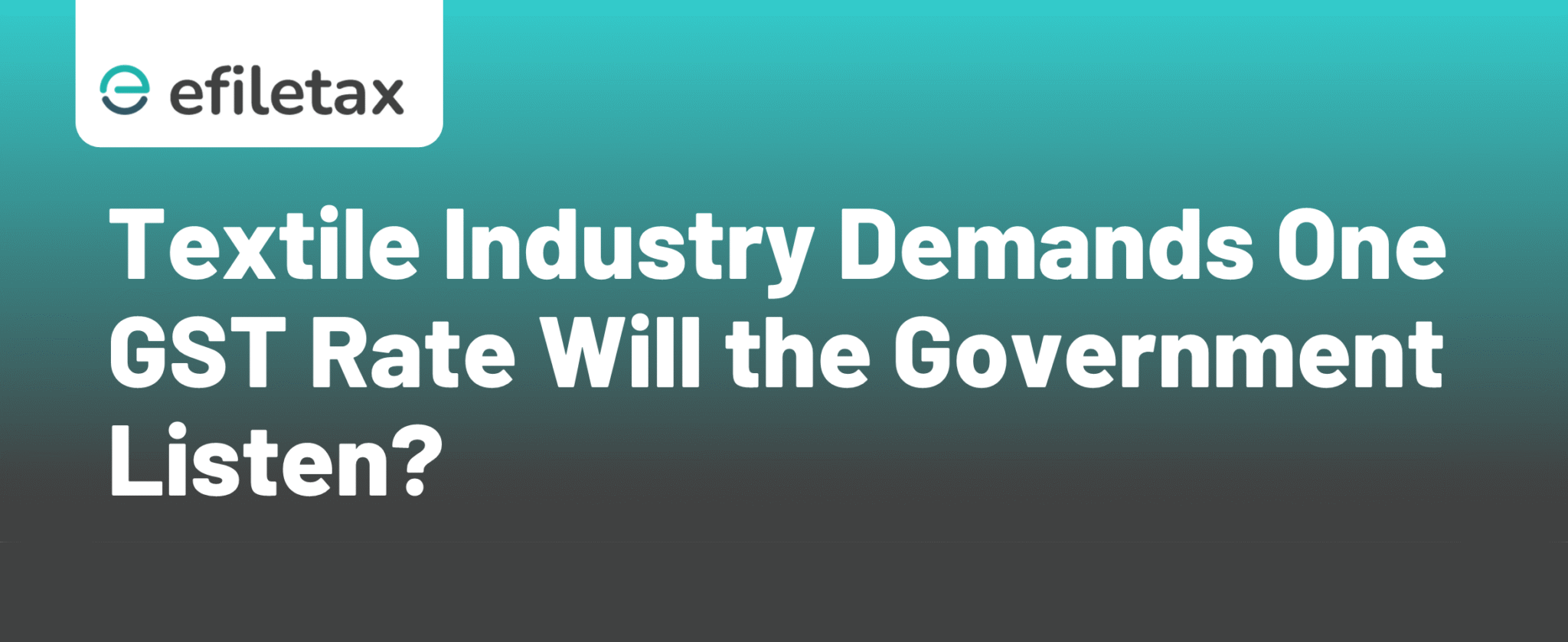 Textile industry seeks uniform GST rate - efiletax