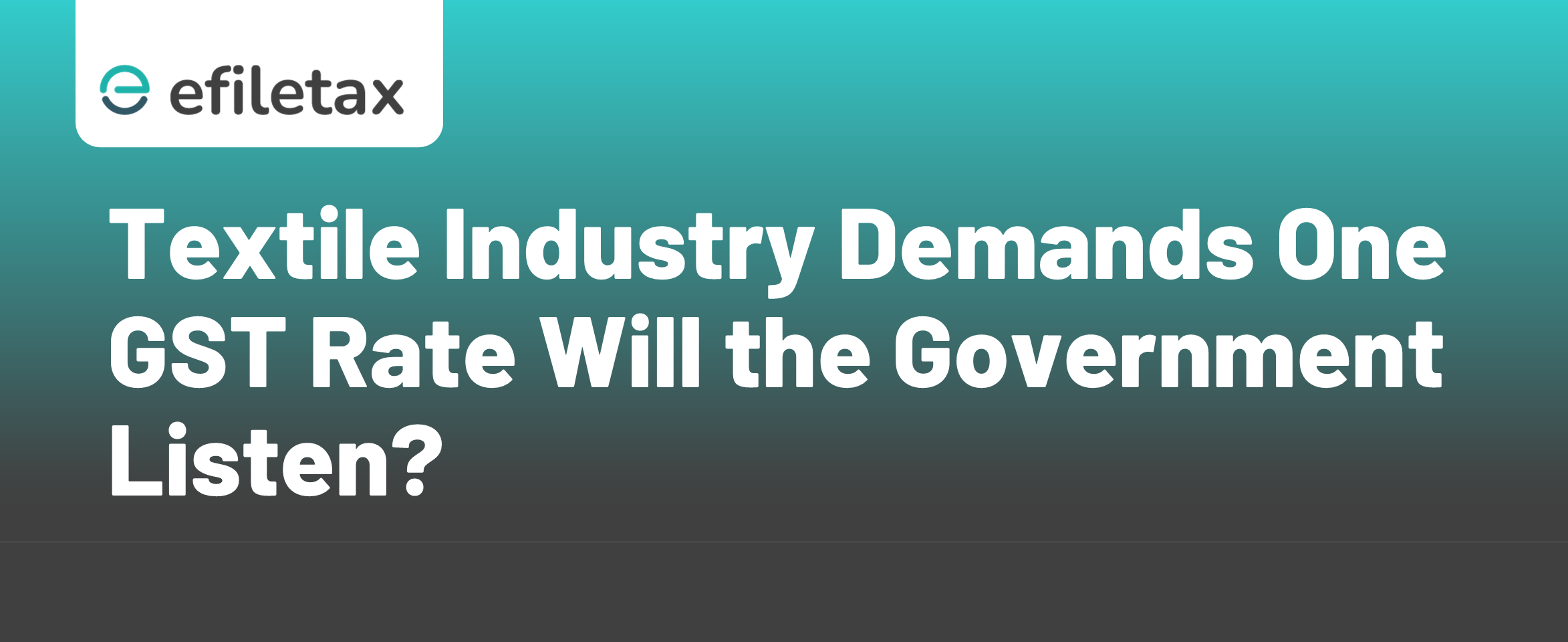 Textile industry seeks uniform GST rate - efiletax