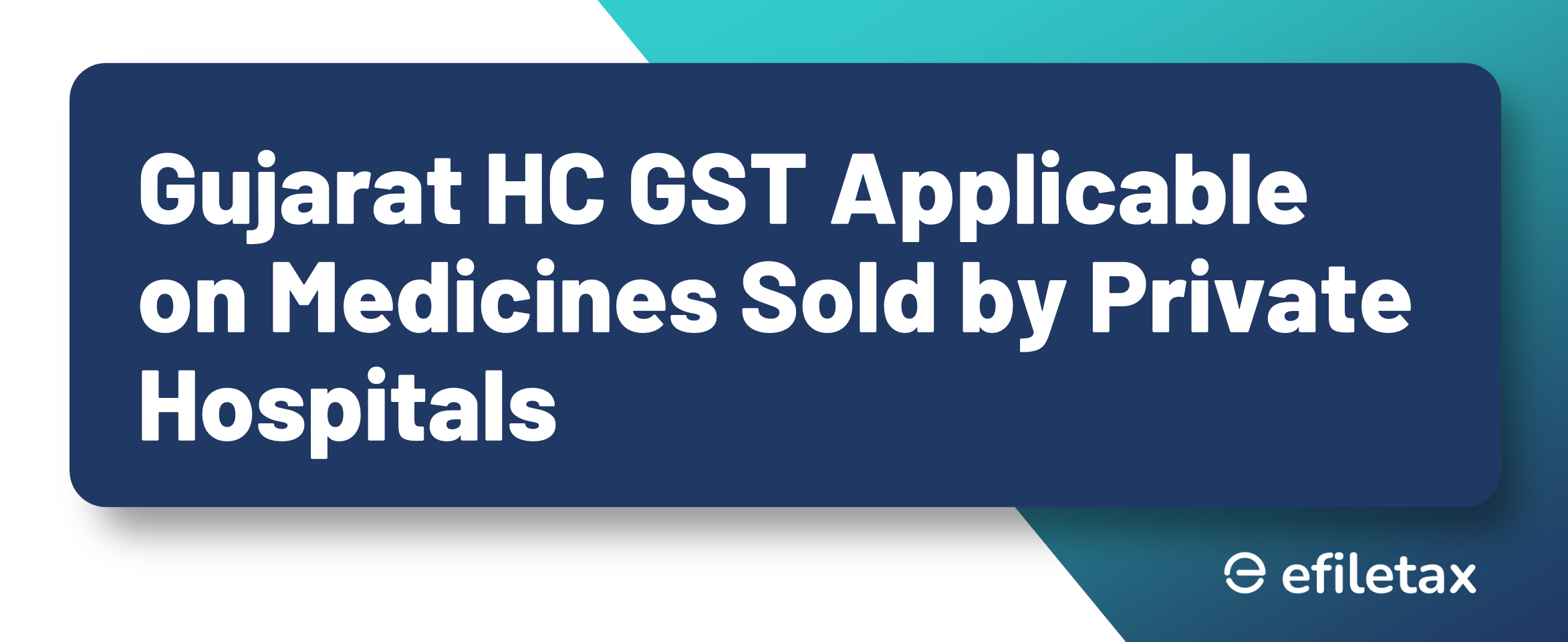 GST on Sale of Medicines and Implants by Hospitals - efiletax
