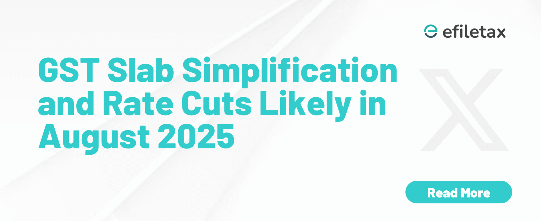 GST Slabs Simplification and Rate Cuts Expected in August - efiletax