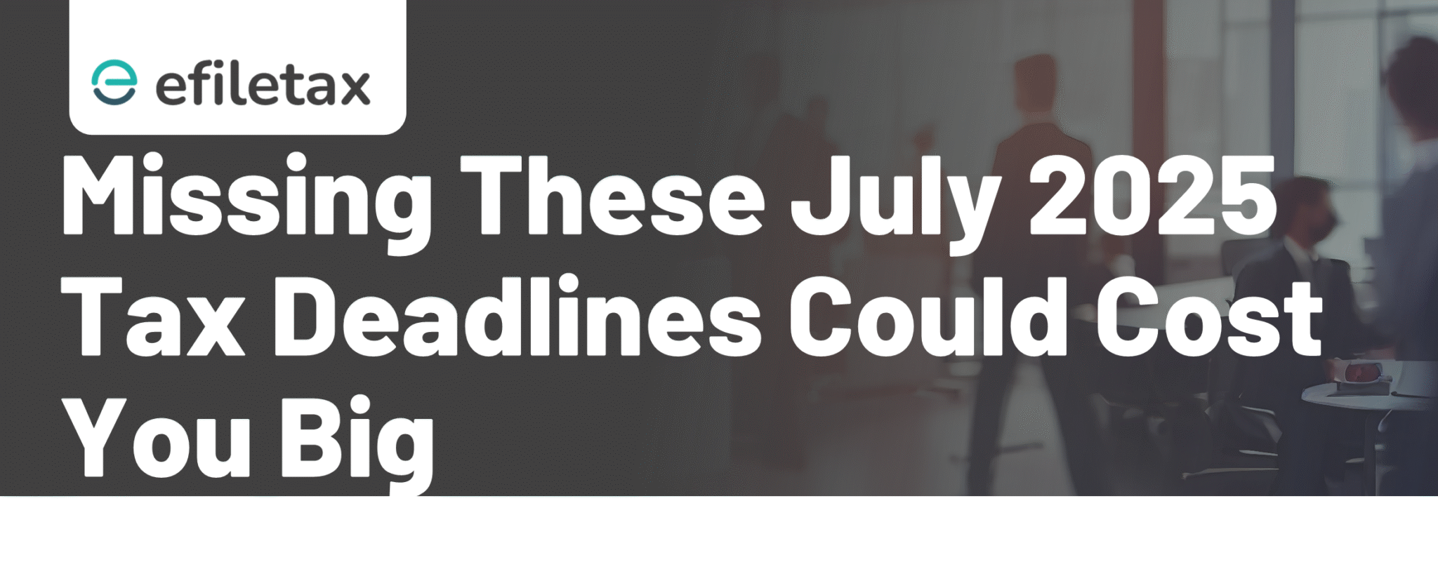 Income Tax Compliance Calendar July 2025 Key Due Dates - efiletax