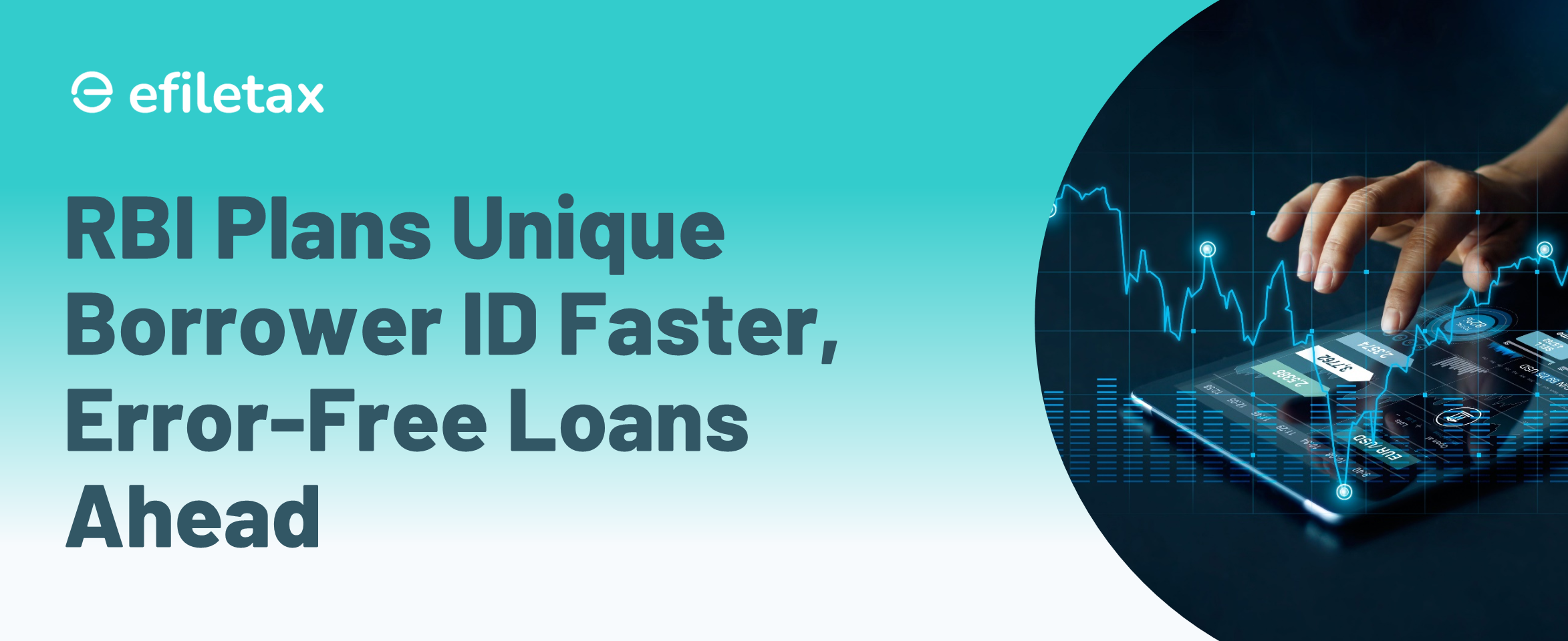 Unique Borrower ID RBI’s New Move to Fix Credit Data - efiletax